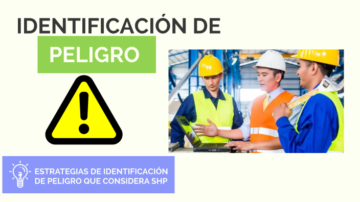 IDENTIFICACIÓN DE PELIGRO by Karen Mora on Prezi