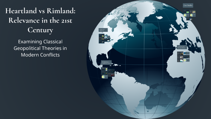Heartland vs Rimland: Relevance in the 21st Century by Rajesh Bickram ...