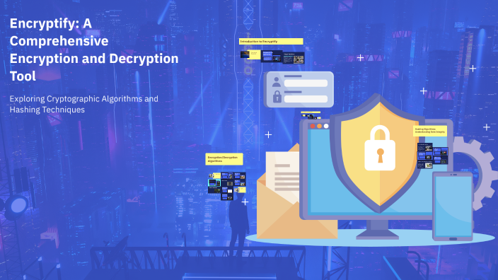 Encryptify: A Comprehensive Encryption and Decryption Tool by k232025 ...