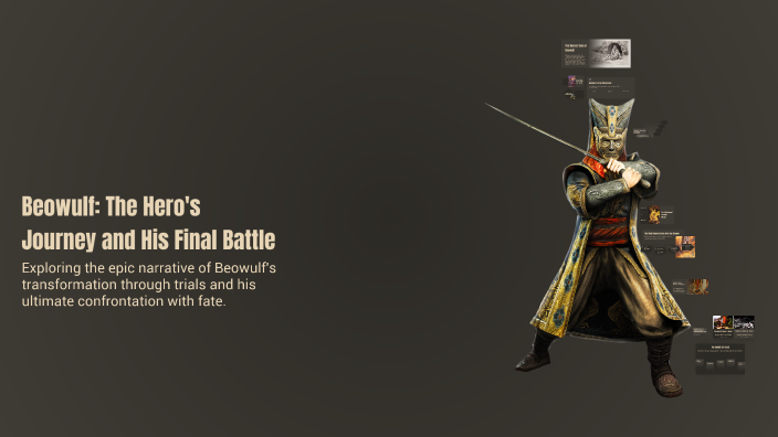 Beowulf: The Hero's Journey and His Final Battle by tatum house on Prezi