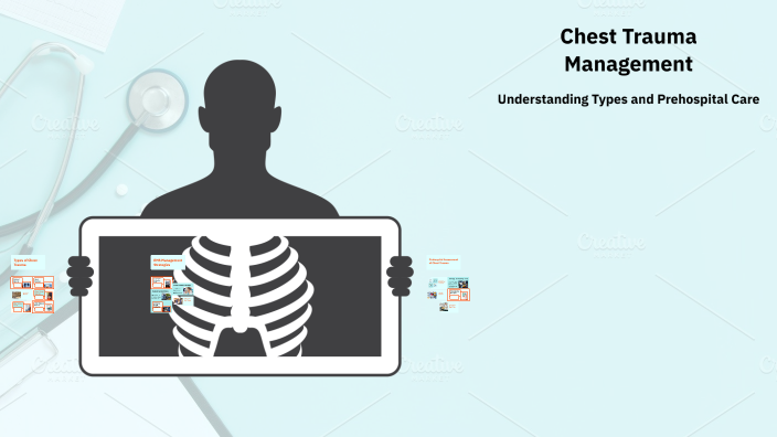 Chest Trauma Management by Katlyn Smith on Prezi