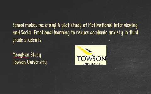 School makes me crazy! A pilot study of Motivational Intervi by Meaghan ...