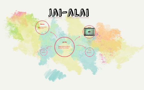 Jai-alai by Brady Rupp on Prezi