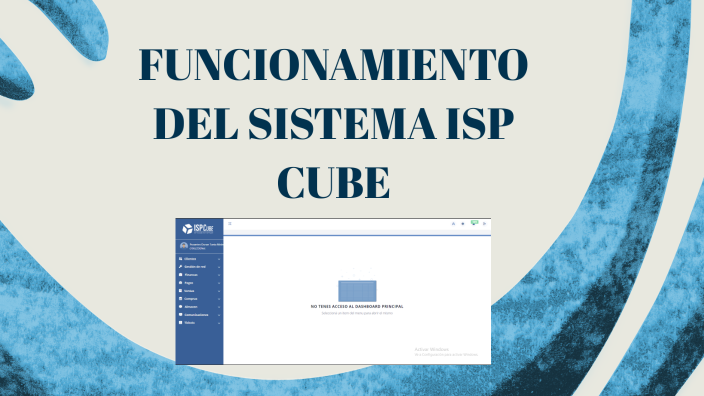 FUNCIONAMIENTO DEL SISTEMA ISP CUBE by Darwin marin on Prezi