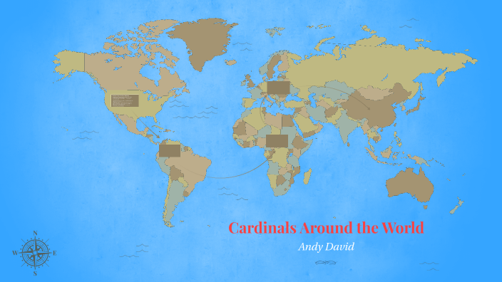 Cardinals Around the World by Andrew David on Prezi