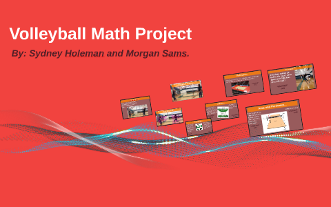 Volleyball Math Project by morgan sams on Prezi