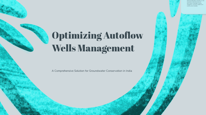 Optimizing Autoflow Wells Management by MAYANK BANSAL on Prezi