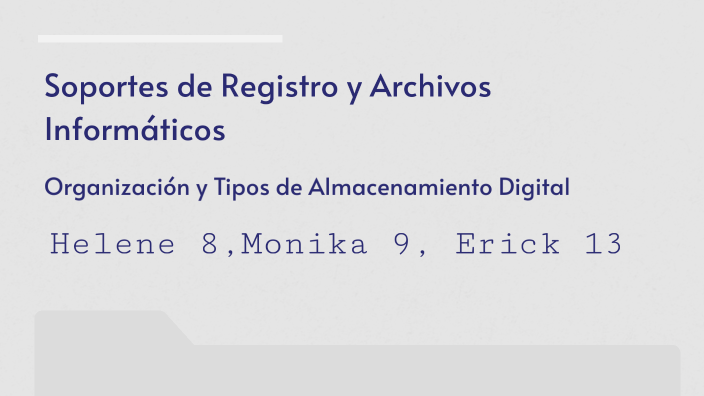Soportes de Registro y Archivos Informáticos by Erick matos on Prezi