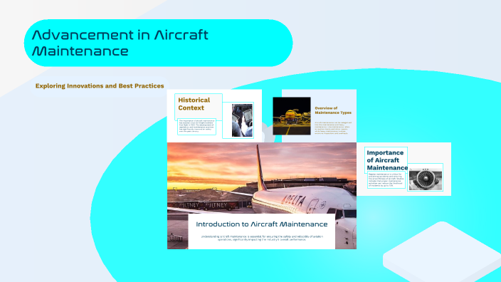 Advancement in Aircraft Maintenance by Matthew Hoisington on Prezi