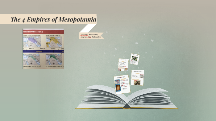 The 4 Empires of Mesopotamia by Amanda Moniz on Prezi