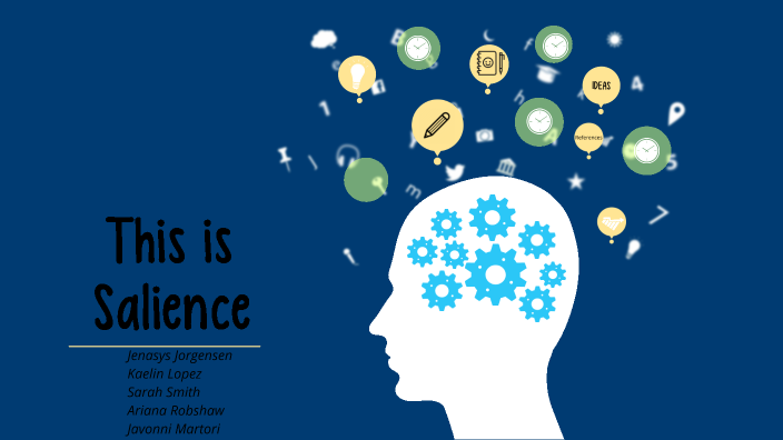 Salience by jenasys jorgensen on Prezi