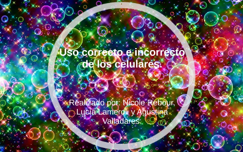 Uso correcto e incorrecto de los celulares. by Agustina Valladares on Prezi