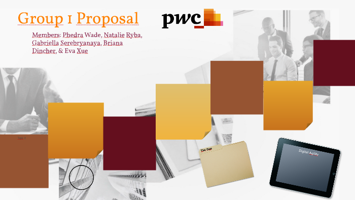 Team 1 PWC Proposal by Phedra Wade on Prezi