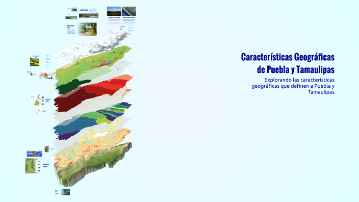 Características Geográficas de Puebla y Tamaulipas by marely jimenez on Prezi