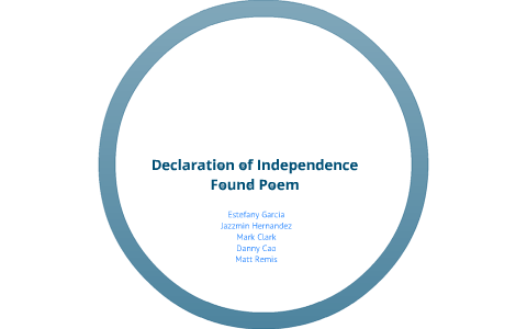 Declaration of Independence Found Poem by Danny Cao on Prezi
