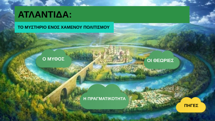 Η ΧΑΜΕΝΗ ΑΤΛΑΝΤΙΔΑ by MARINA GAKI on Prezi