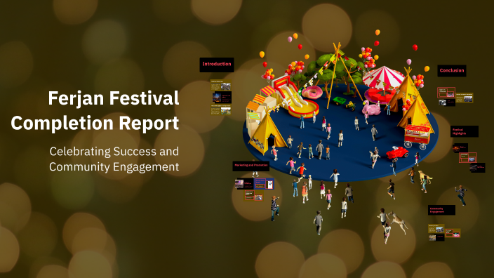 Ferjan Festival Completion Report by Sara John on Prezi