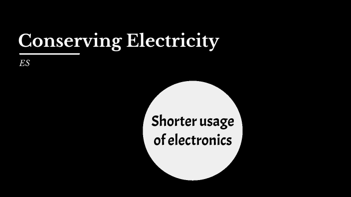 Conserving Electricity by ES - 03YK 965126 Red Willow PS on Prezi