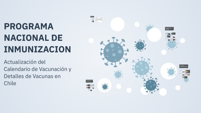 PROGRAMA NACIONAL DE INMUNIZACION by Felipe Rioseco on Prezi
