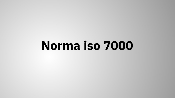 Norma iso 7000 by Sebastian Ospina Rios on Prezi