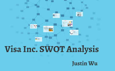 Visa Inc. SWOT Analysis by Justin Wu on Prezi