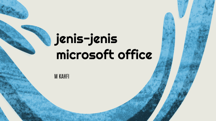 jenis-jenis microsoft office by kahfi fi on Prezi