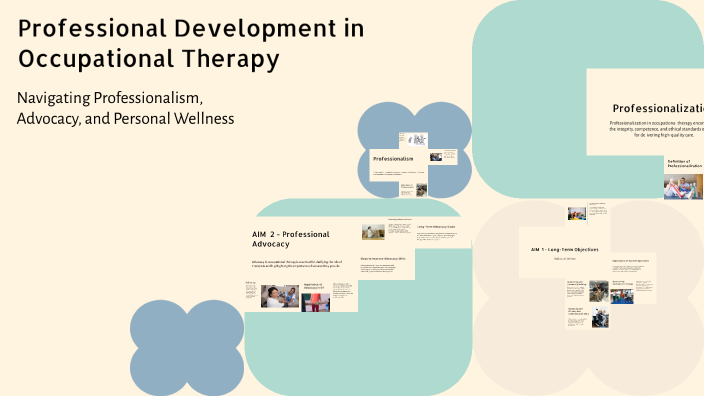 Professional Development in Occupational Therapy by blake clouser on Prezi