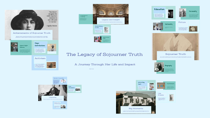The Legacy of Sojourner Truth by Tyler Gardner on Prezi