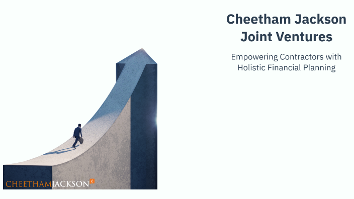 Cheetham Jackson Joint Ventures by Emily Roberts on Prezi