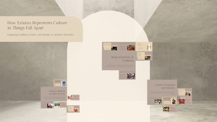 How Ezinma Represents Culture in Things Fall Apart by Hamish C on Prezi