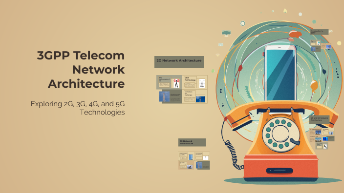 3GPP Telecom Network Architecture by Ankit Barve on Prezi
