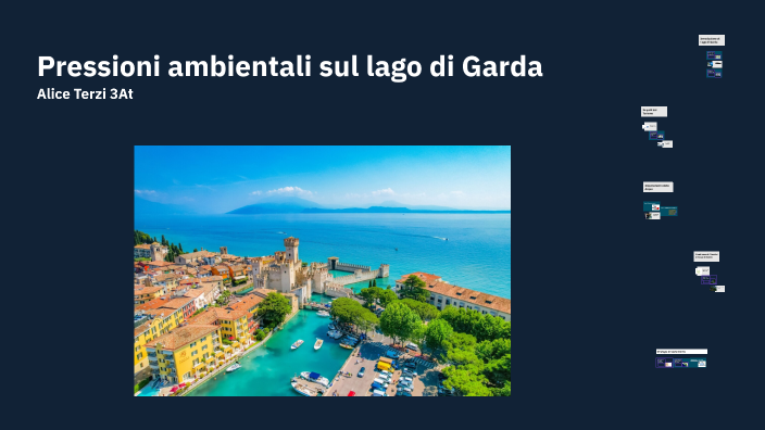 Pressioni ambientali sul lago di Garda by Alice Terzi on Prezi