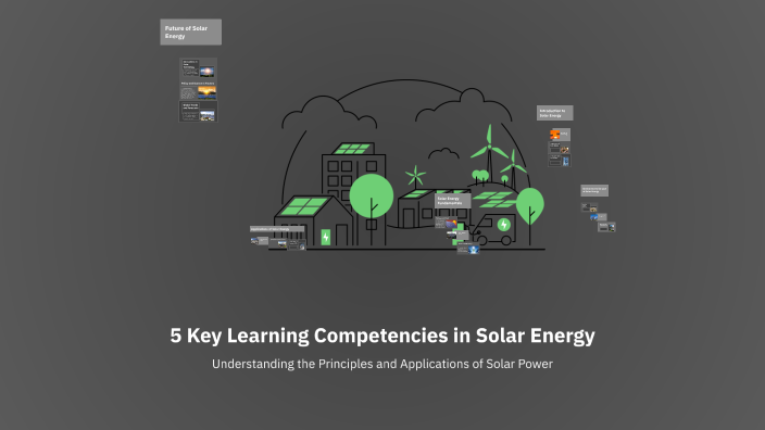 5 Key Learning Competencies in Solar Energy by lyka Sameran on Prezi