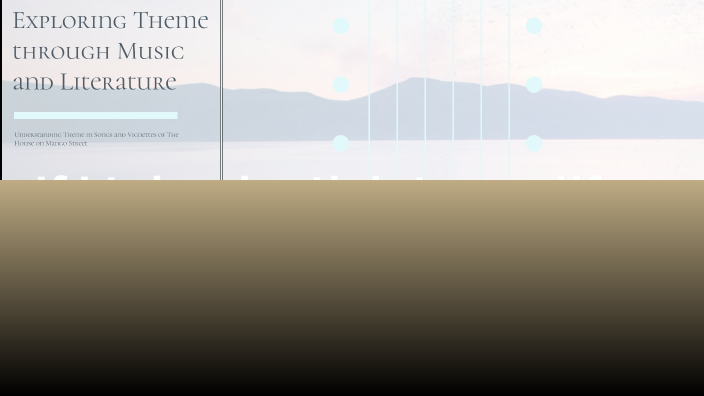 Exploring Theme Through Music and Literature by Ernesto Villagomez on Prezi