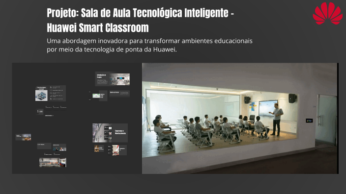 Projeto: Sala de Aula Tecnológica Inteligente – Huawei Smart Classroom ...