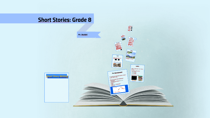 Short Stories: Grade 8 by Grace Waddell on Prezi