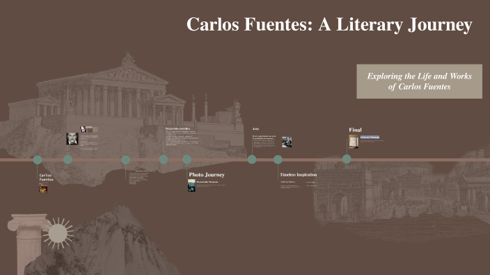 Carlos Fuentes: A Literary Journey by Erik CERON TELLEZ on Prezi
