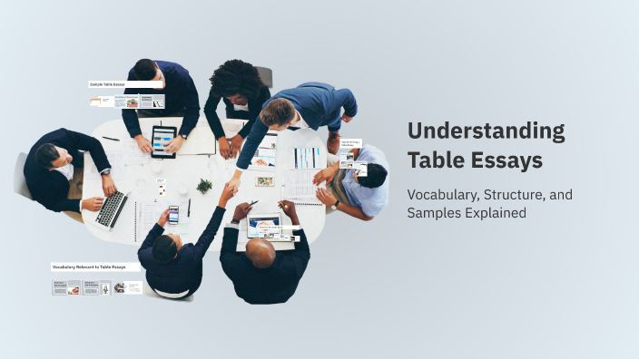 Understanding Table Essays by Nigina Baxtiyorova on Prezi