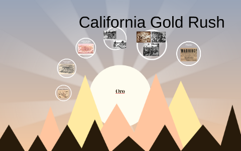 California Gold Rush by Denise Rendon on Prezi