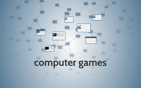 computer games by david nyhan on Prezi
