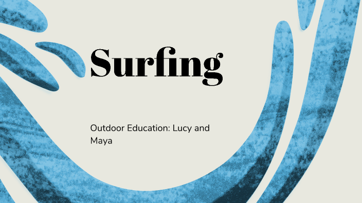 Surfing by Maya Bramich on Prezi