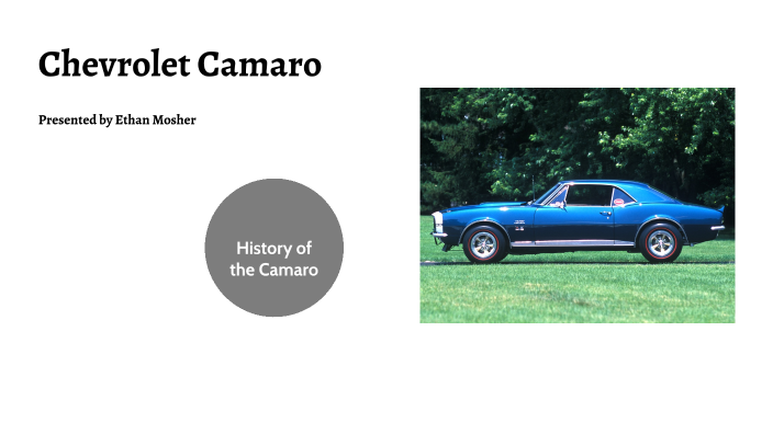 Chevrolet Camaro by Ethan Mosher on Prezi