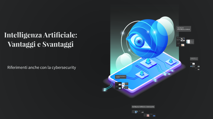 Intelligenza Artificiale: Vantaggi e Svantaggi by Andrea Russo on Prezi