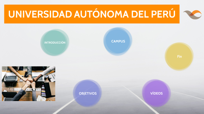 UNIVERSIDAD AUTÓNOMA DEL PERÚ by RUBI RONDON on Prezi