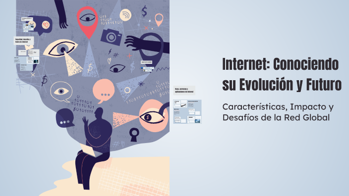 Internet: Conociendo su Evolución y Futuro by Dayaris Ballestas on Prezi