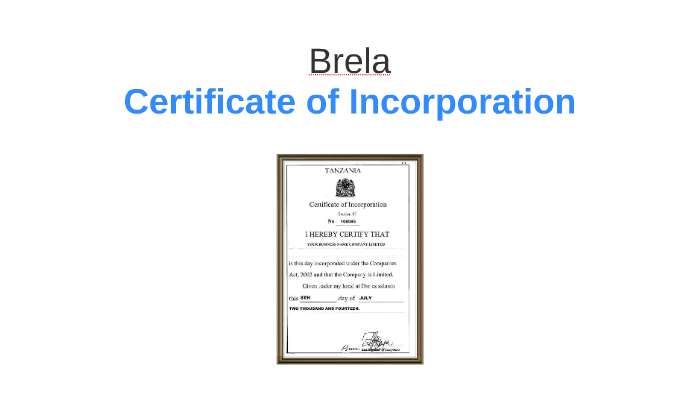 Brela - Certificate of Incorporation by andrew moshi on Prezi