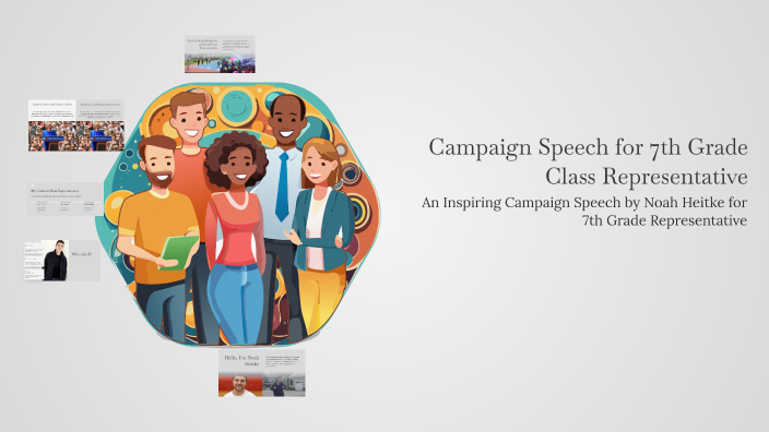 Campaign Speech for 7th Grade Class Representative by Noah Heitke on Prezi