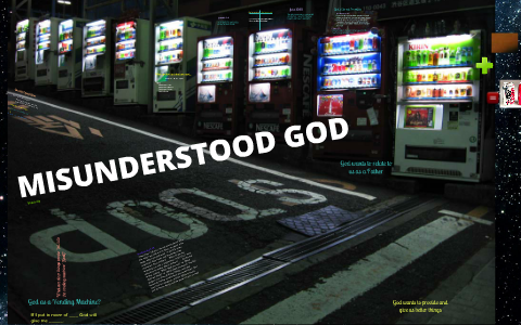 Interhigh - Misunderstood God - Cosmic Vending Machine by Sandy on Prezi