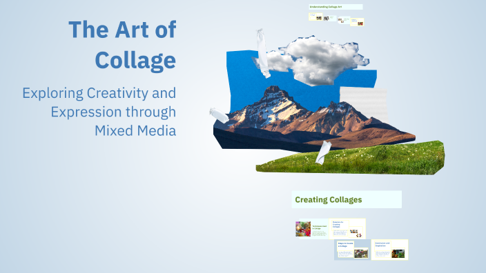The Art of Collage by brooklyn graham on Prezi