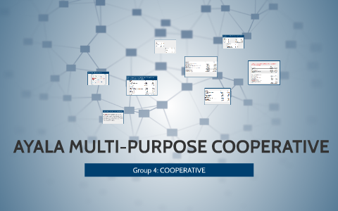 AYALA MULTI-PURPOSE COOPERATIVE by Jonard Rey Cinchez on Prezi
